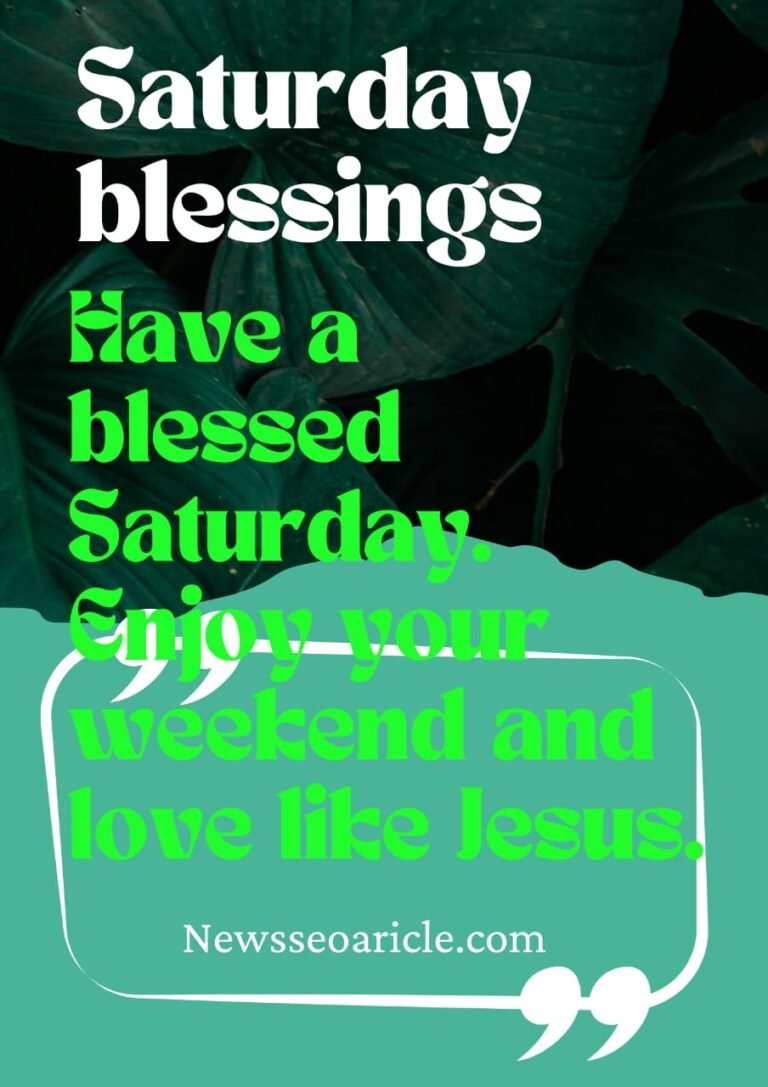 100 Best Saturday Morning Blessings Images And Quotes | News Seo Article