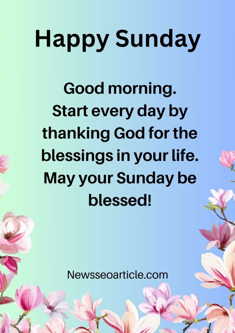 100 Best Sunday Morning Blessings Images And Quotes | News Seo Article