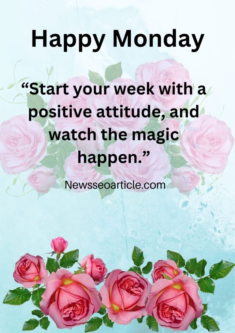 100 Best Monday Morning Blessings Quotes For Friends | News Seo Article